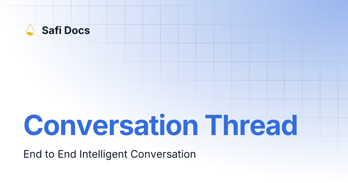 Conversation Thread | Safi Docs